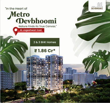 Devbhoomi Project at Jogeshwari by Metro Capital (P51800050788)
